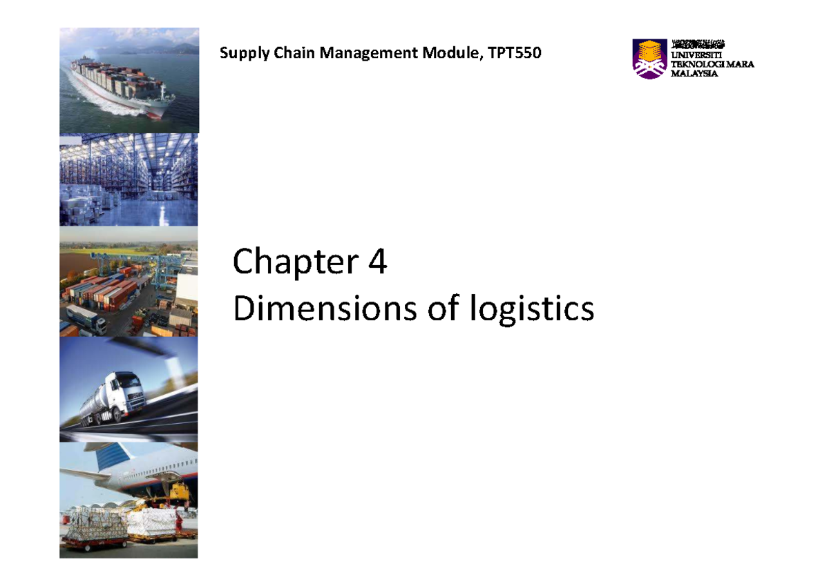 TPT550 Supply Chain Management Chapter 4: Dimensions of Logistics - Studocu