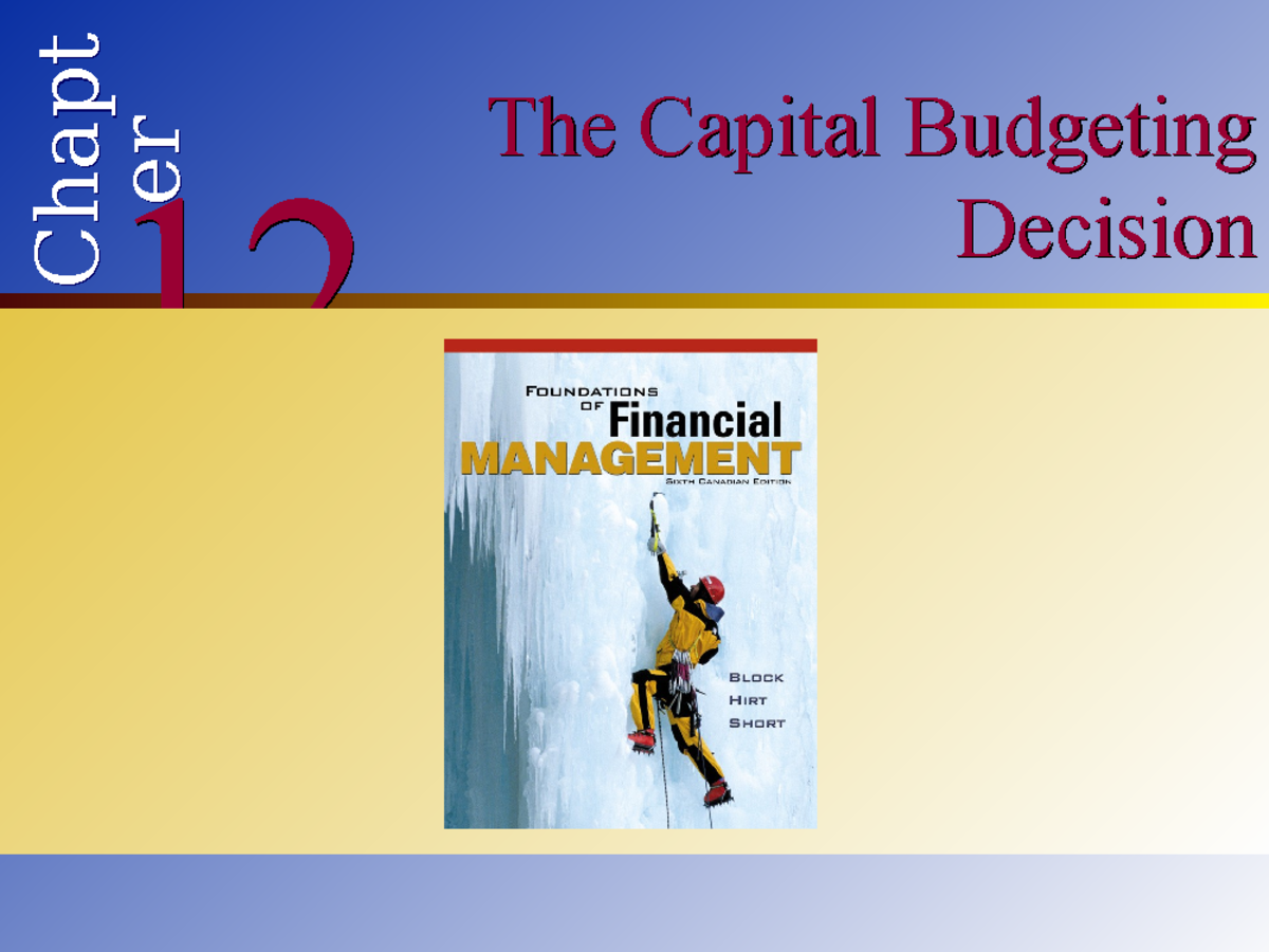 Lecture Notes: Capital Budgeting Decision - Fin 12, Ch 12 Overview ...