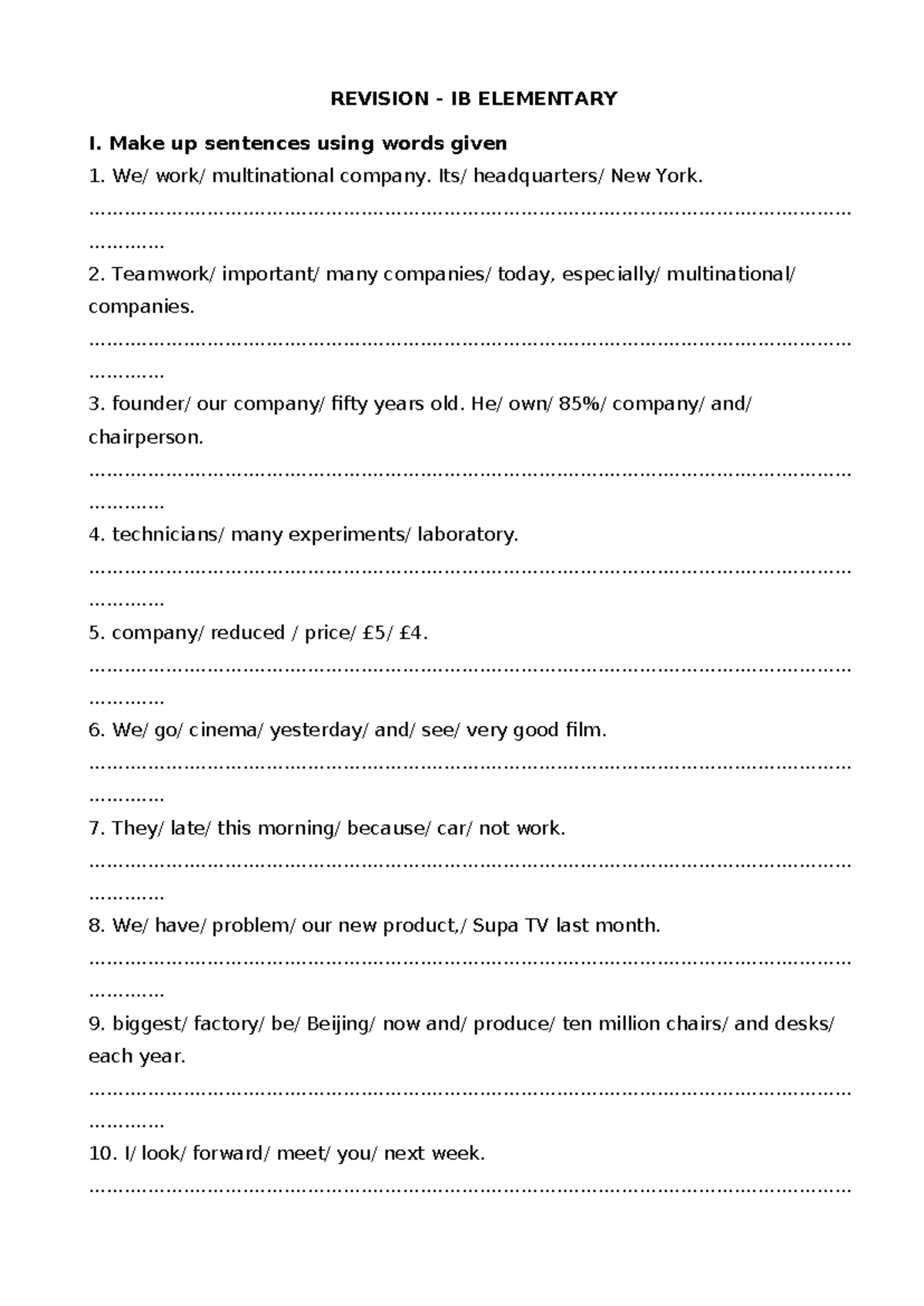 WEEK-4 - Tacb - REVISION - IB ELEMENTARY I. Make up sentences using ...