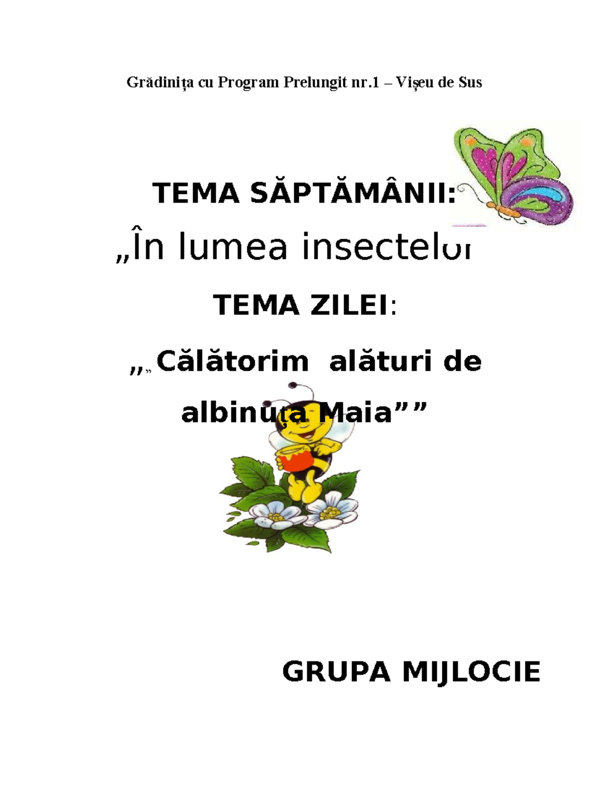Proiect Didactic Integrat: Călătorim cu Albinuța Maia - Grupa Mijlocie ...