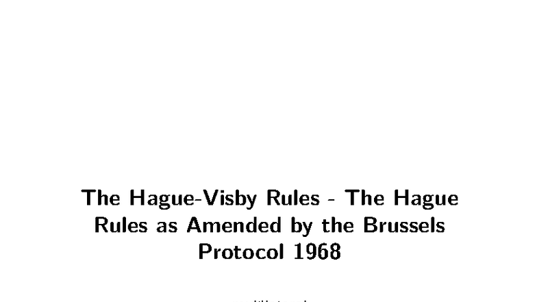 The Hague-Visby Rules: Amendments and Protocols Overview - Studocu