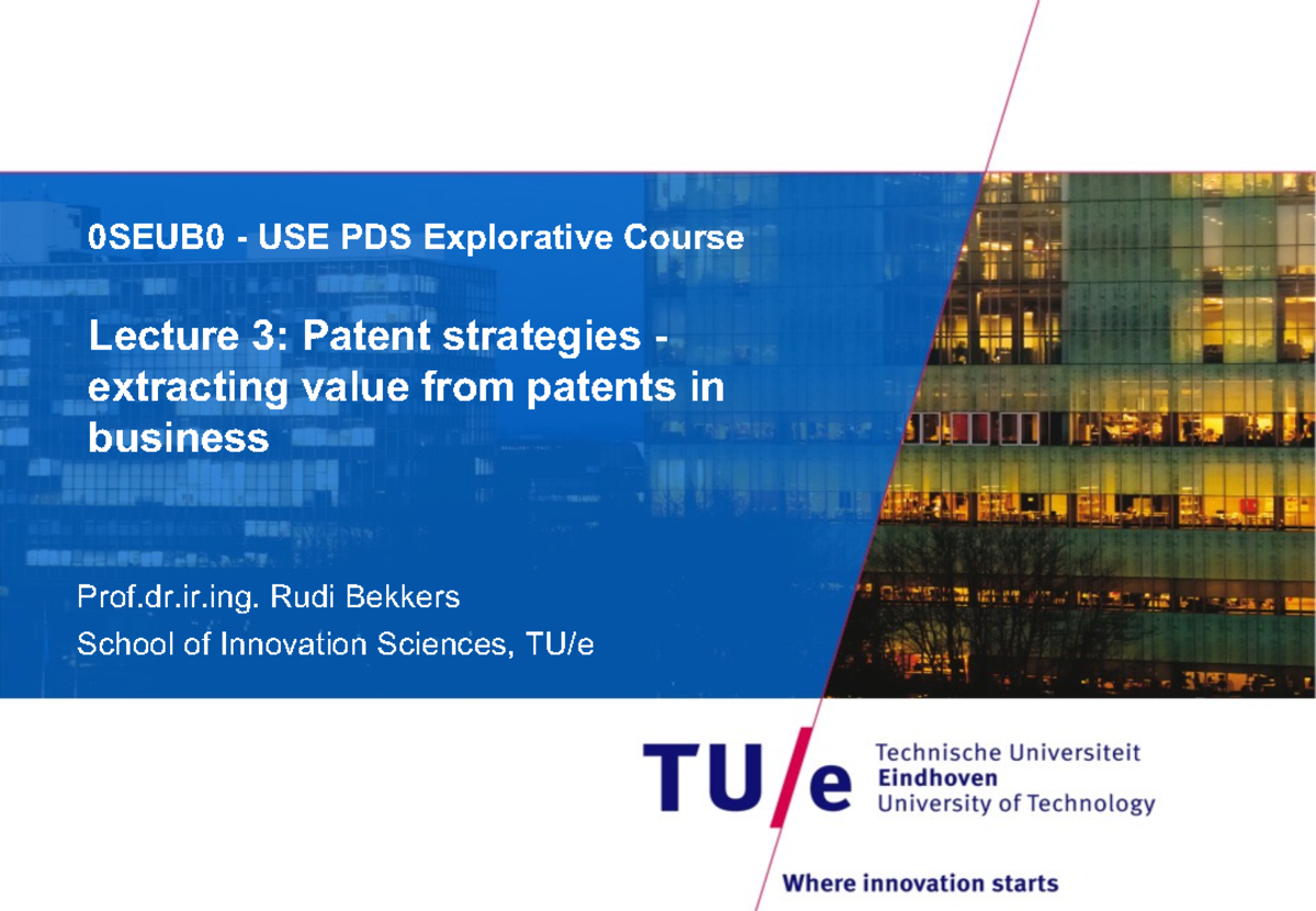 0SEUB0 AY22 E3 Patent strategies - 0SEUB0 - USE PDS Explorative Course ...