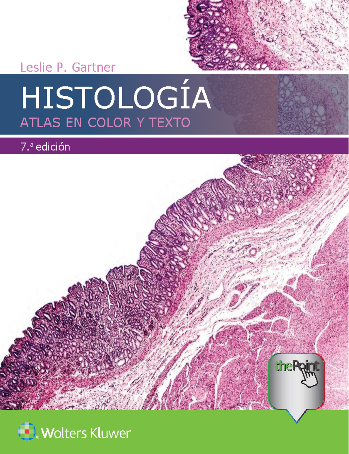 Histología: Atlas en Color y Texto - 7.a Edición de Leslie P. Gartner ...