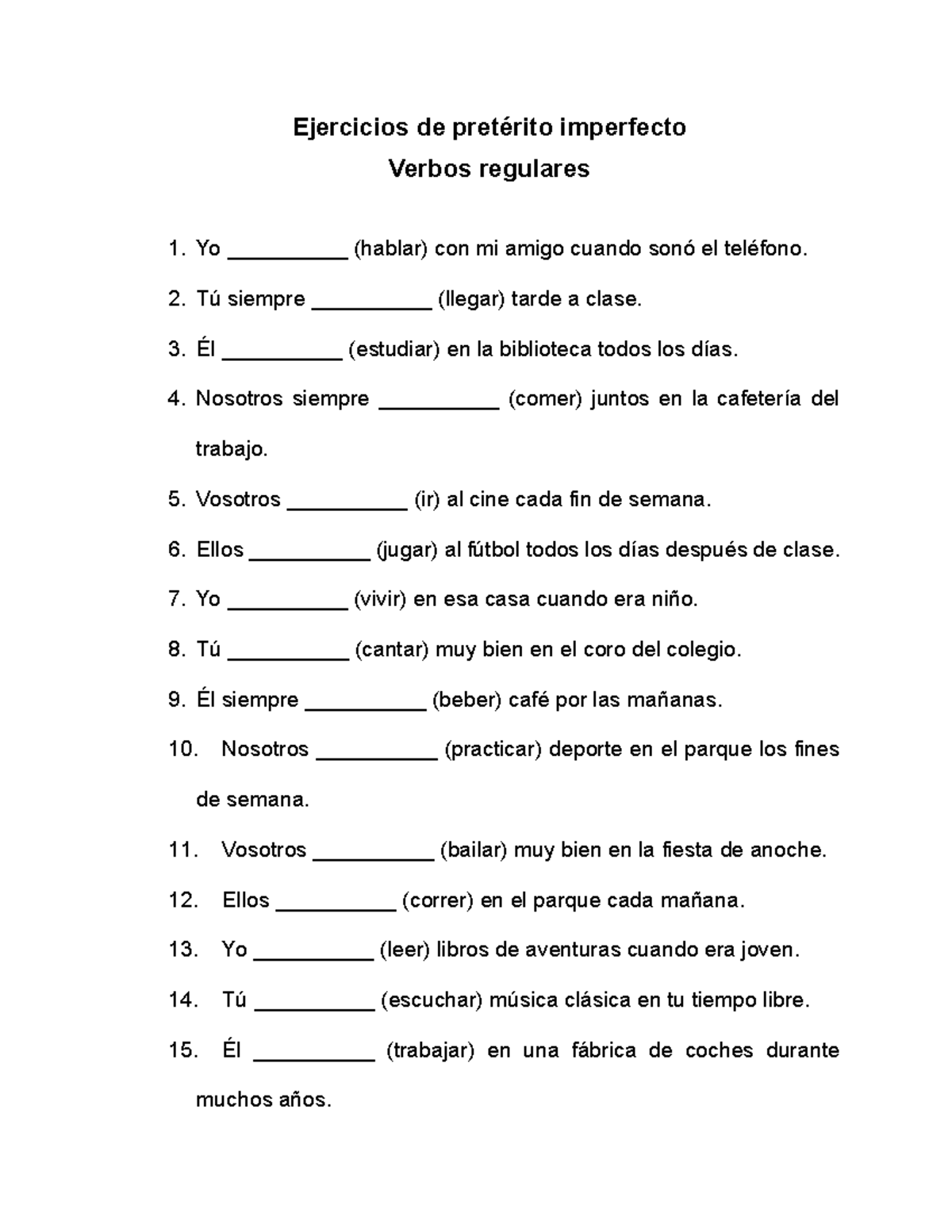 Ejercicios de Pretérito Imperfecto - Verbos Regulares 649095638 - Studocu