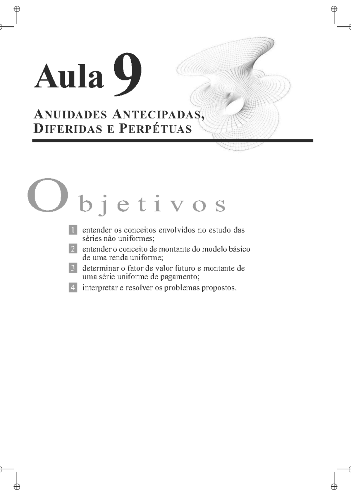 Aula 9: Anuidades Antecipadas, Diferidas e Perpétuas - Matemática ...