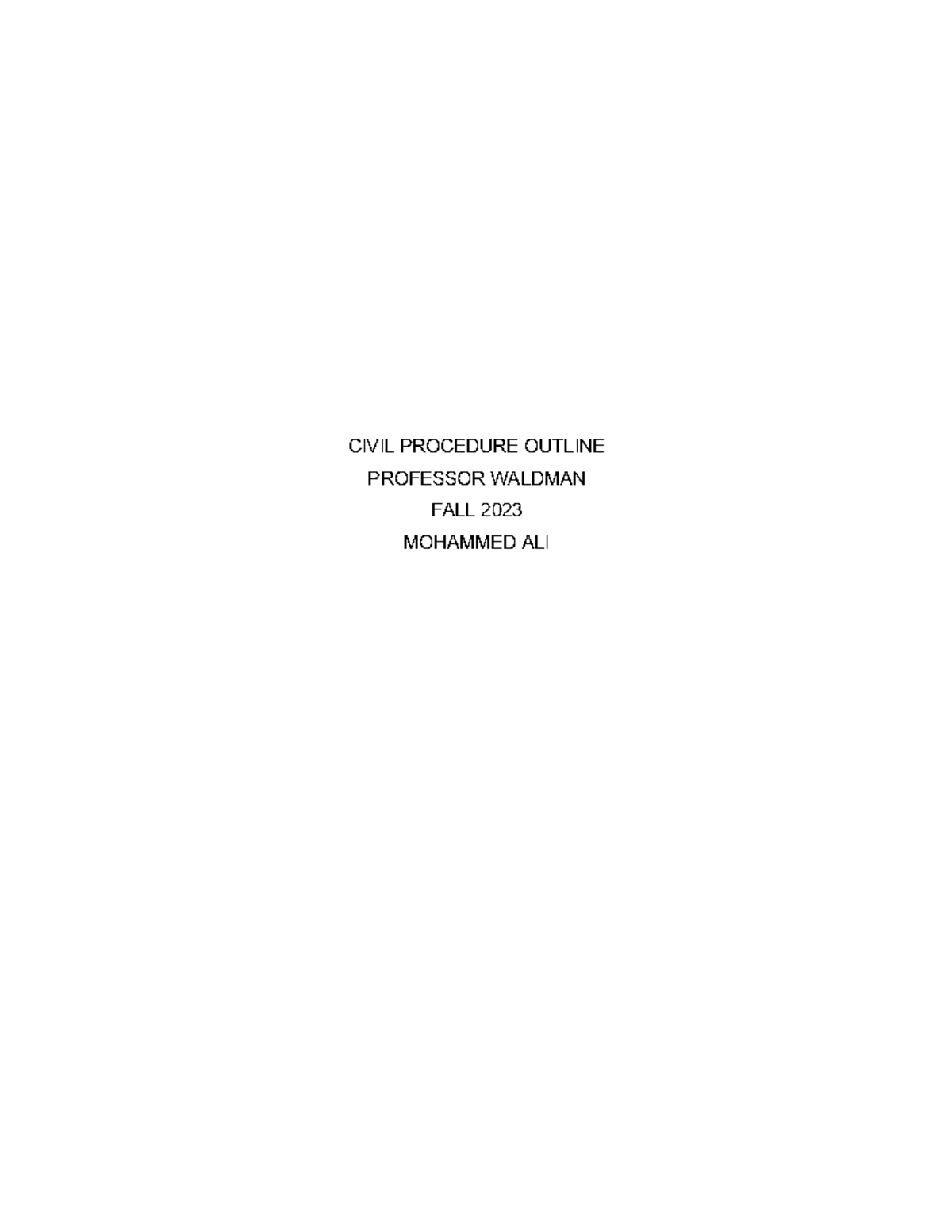 CIV PRO - Outline - CIVIL PROCEDURE OUTLINE PROFESSOR WALDMAN FALL 2023 ...