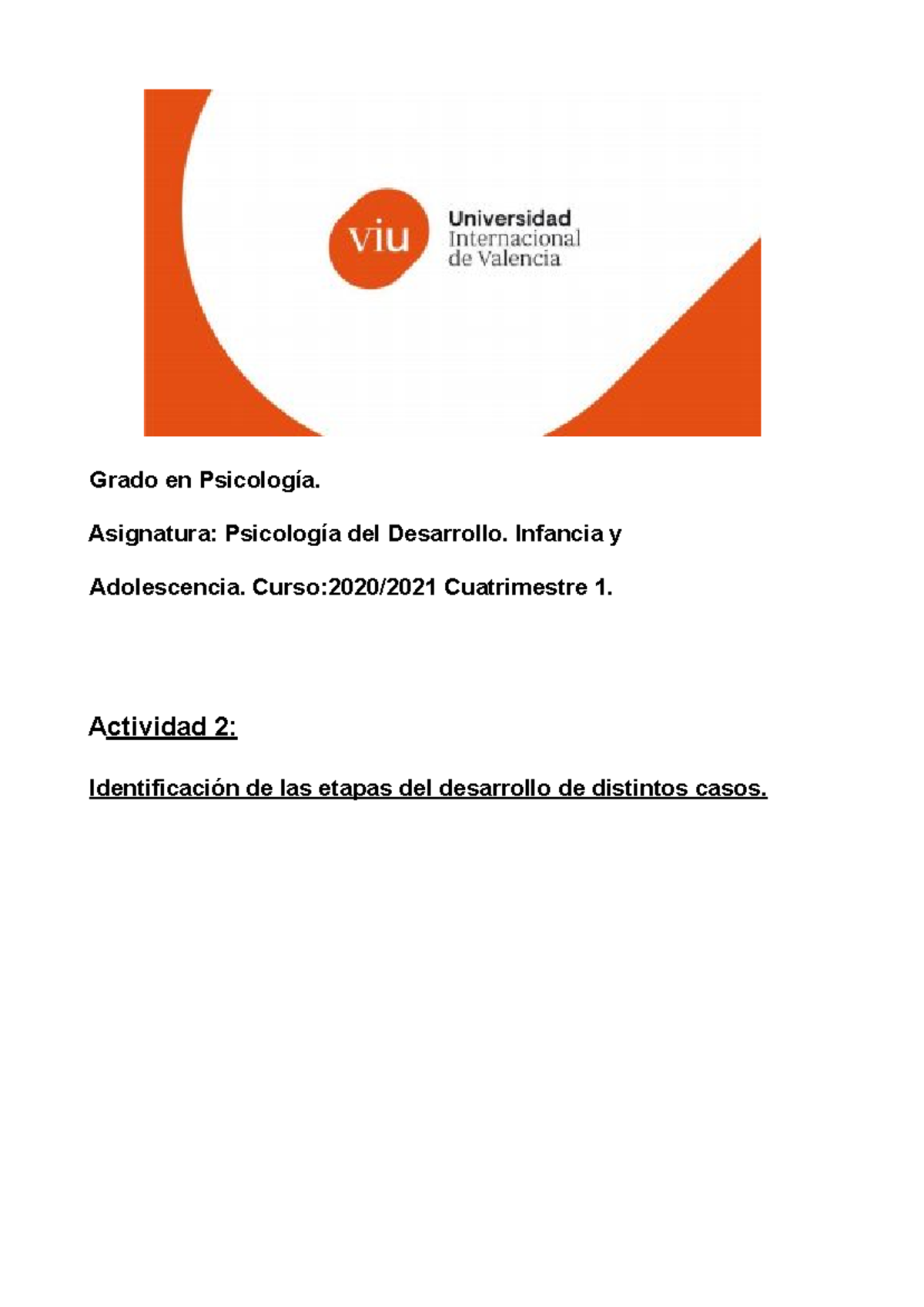 UC2 Identificación de las etapas del desarrollo de distintos casos. - Grado en Psicología. - Studocu