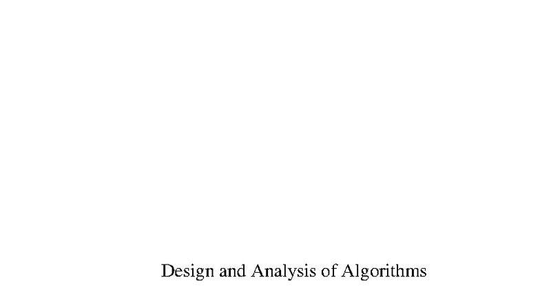CS502 - Fundamentals of Algorithms (Lecture Notes 1-45) - Studocu