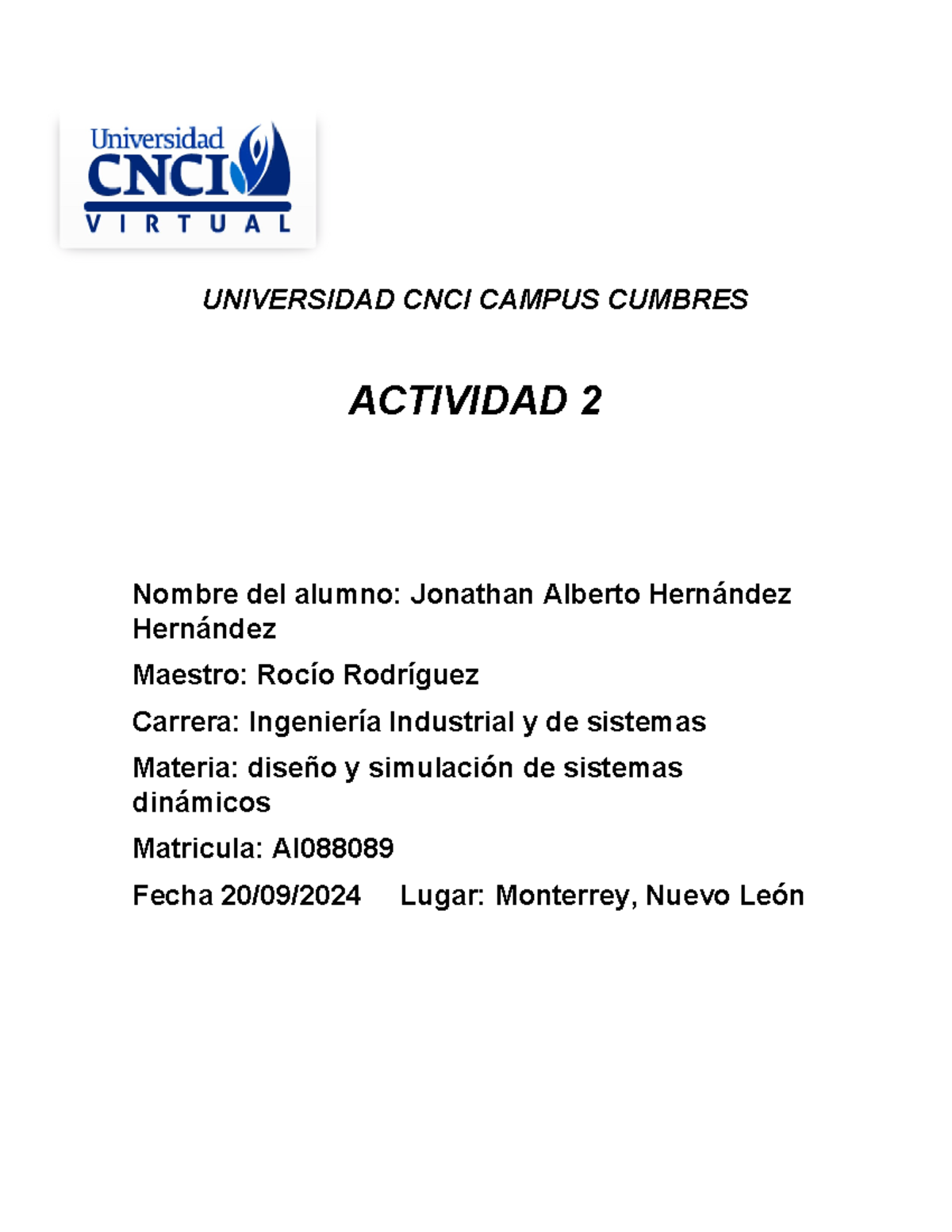 Act 2 diseños y simulacion de sistemas dinamicos - UNIVERSIDAD CNCI ...