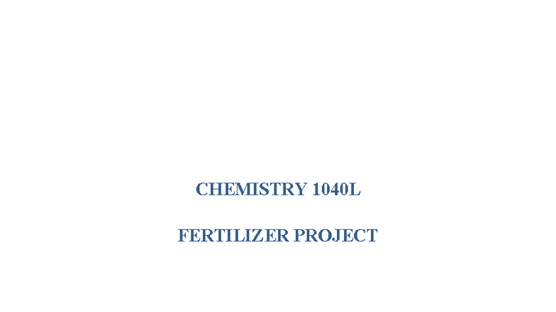 CHEMISTRY 1040L Fertilizer Project: Spectrophotometric & Gravimetric ...
