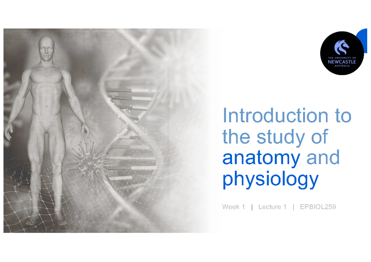 EPBIOL259 Week 1 Lecture 1: Intro to Anatomy & Physiology Notes - Studocu