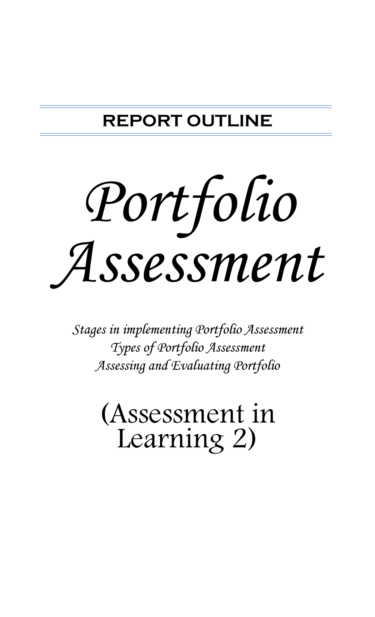 EDU 101: Portfolio Assessment Report Outline and Evaluation Guide - Studocu