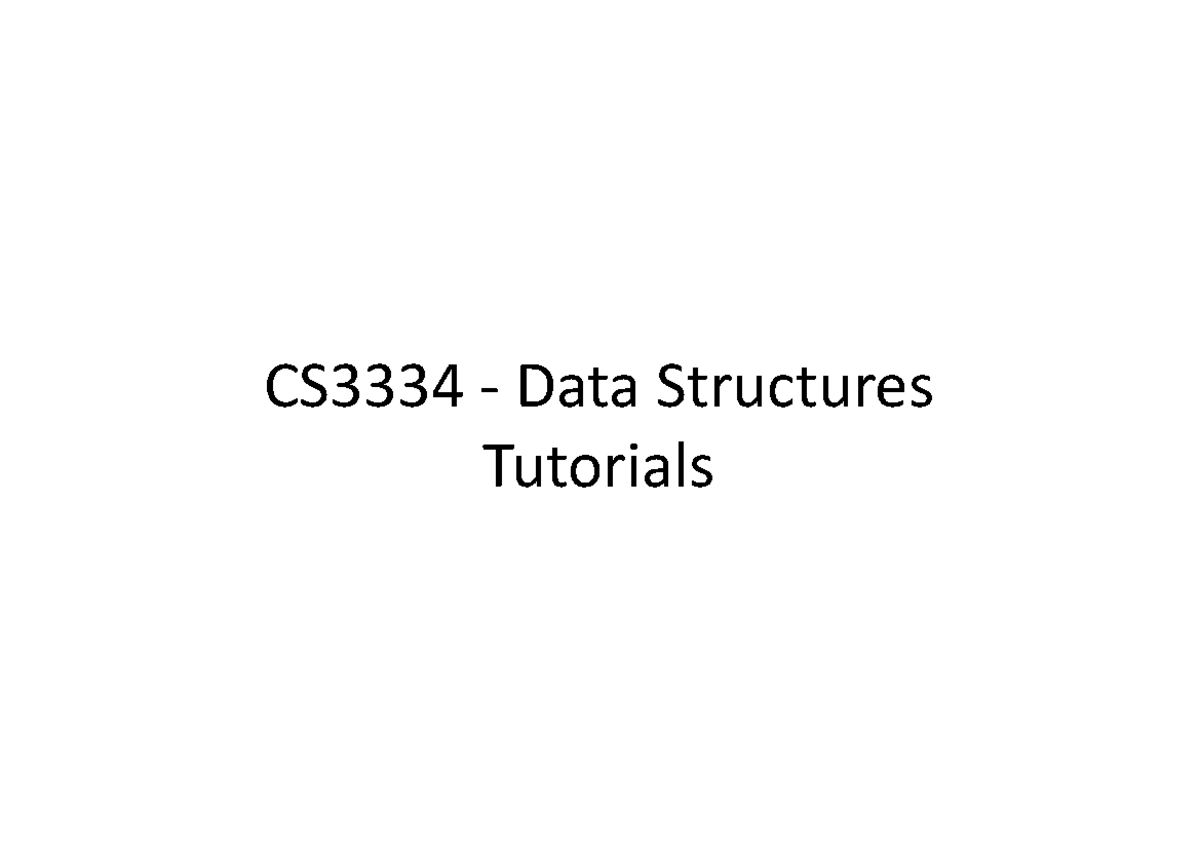 Tutorals Ex Ans - CS3334 - Data Structures Tutorials Exercise 1 ...