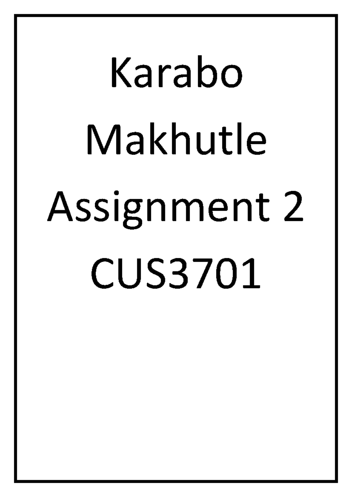 Karabo Makhutle CUS3701 Assignment 2: Student Declaration & Contextual ...