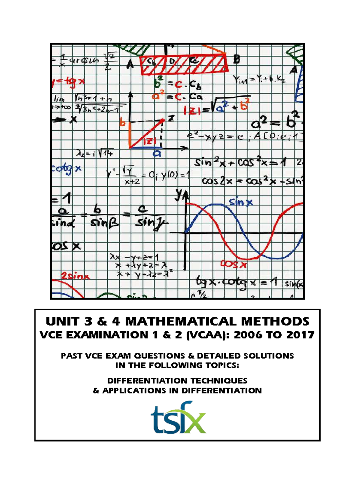 VCE Mathematical Methods Unit 3 & 4 Exam Questions (2006-2017) - Studocu