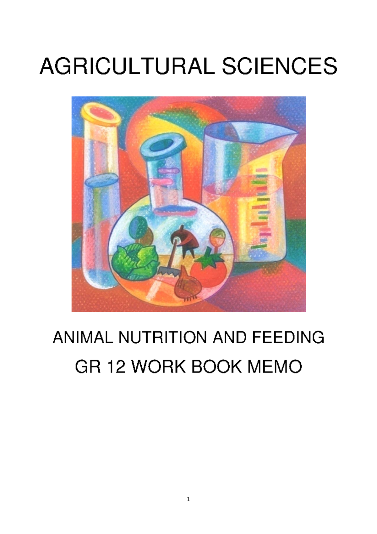 AGRICULTURAL SCIENCES ANIMAL NUTRITION GR 12 WORKBOOK MEMO - Studocu