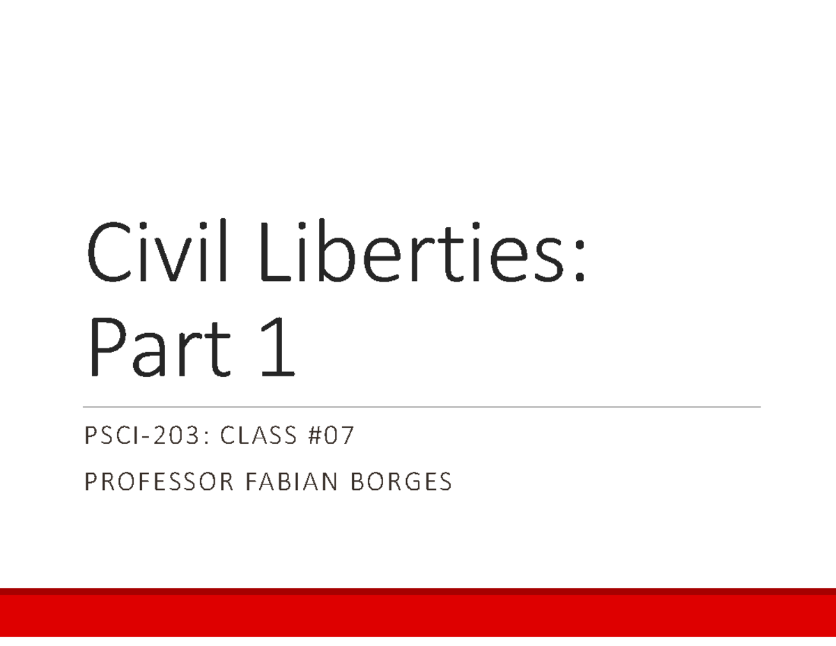 U.S. Bill of Rights & Civil Liberties Overview - PSCI-203 Class #07 ...
