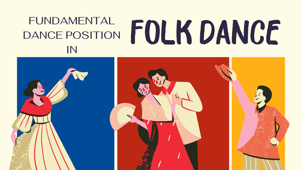 FOLK DANCE 101: Essential Positions and Techniques in Folk Dance - Studocu