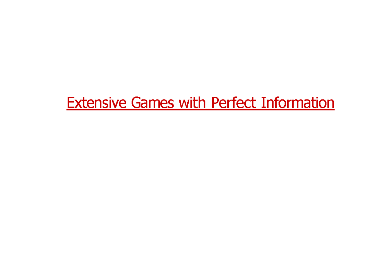 Unit 2 - Extensive Games with Perfect Information Overview - Studocu
