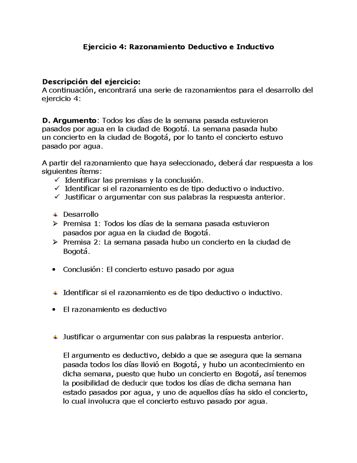 Ejercicio 4 - Ejercicio 4: Razonamiento Deductivo e Inductivo Descripción del ejercicio: A - Studocu