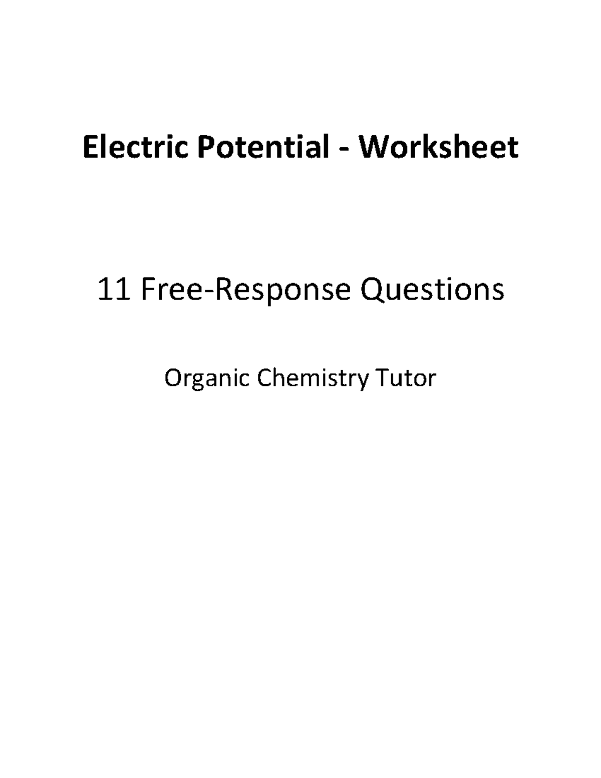 Electric Potential Worksheet - Organic Chemistry Tutor - Studocu