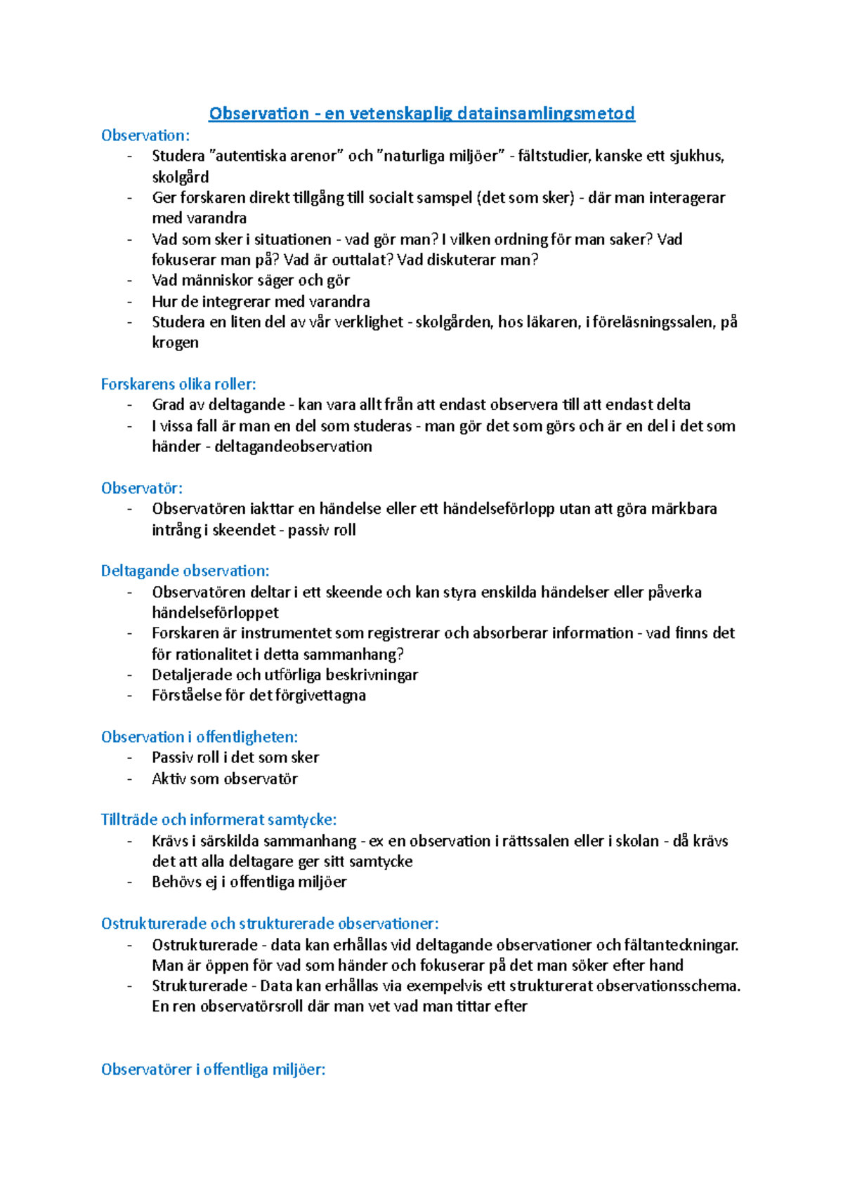 Observation - Man är öppen för vad som händer och fokuserar på det man ...