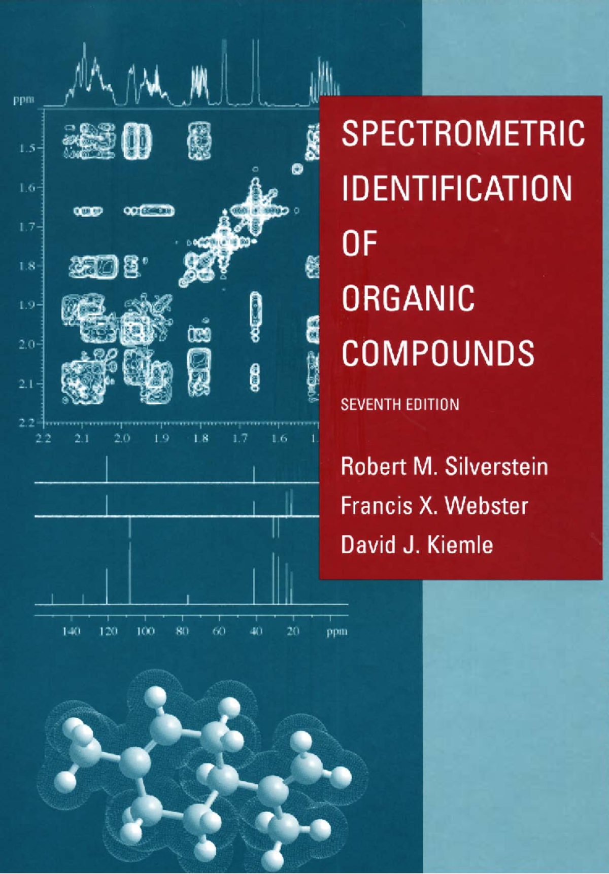 Spectrometric Identification of Organic Compounds (CHEM 101) - Chapter ...
