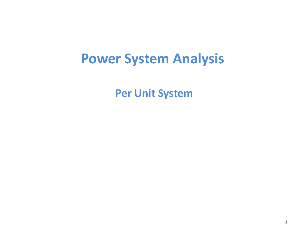 Per Unit System Lecture - Power System Analysis Per Unit System ONE LINE DIAGRAM A single-line ...