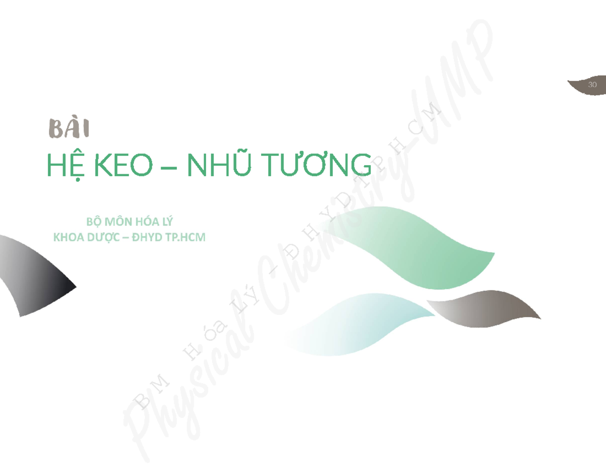 LTTH HLD ppt 2022 KEO-NT - HỆ KEO – NHŨ TƯƠNG BM Hóa Lý - ÐHYDTPHCM Điều chế, phân biệt 2 loại ...
