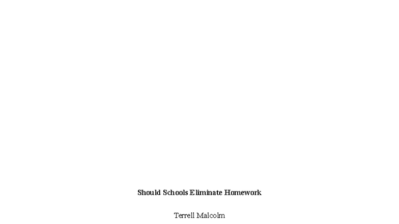 Research Arugment Essay - Should Schools Eliminate Homework Terrell ...