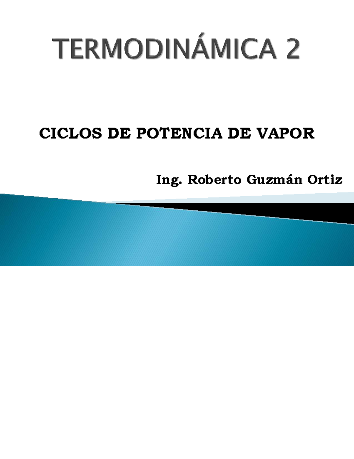 Ciclo Rankine Simple y Sobrecalentado - Estudio Termodinámica 2 A N+ ...