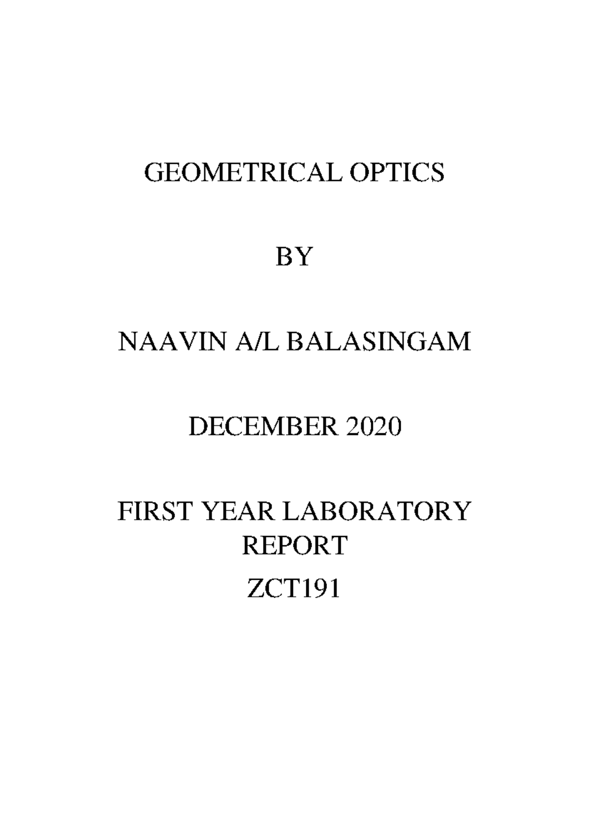 1OS3 Lab report - GEOMETRICAL OPTICS BY NAAVIN A/L BALASINGAM DECEMBER 2020 FIRST YEAR ...
