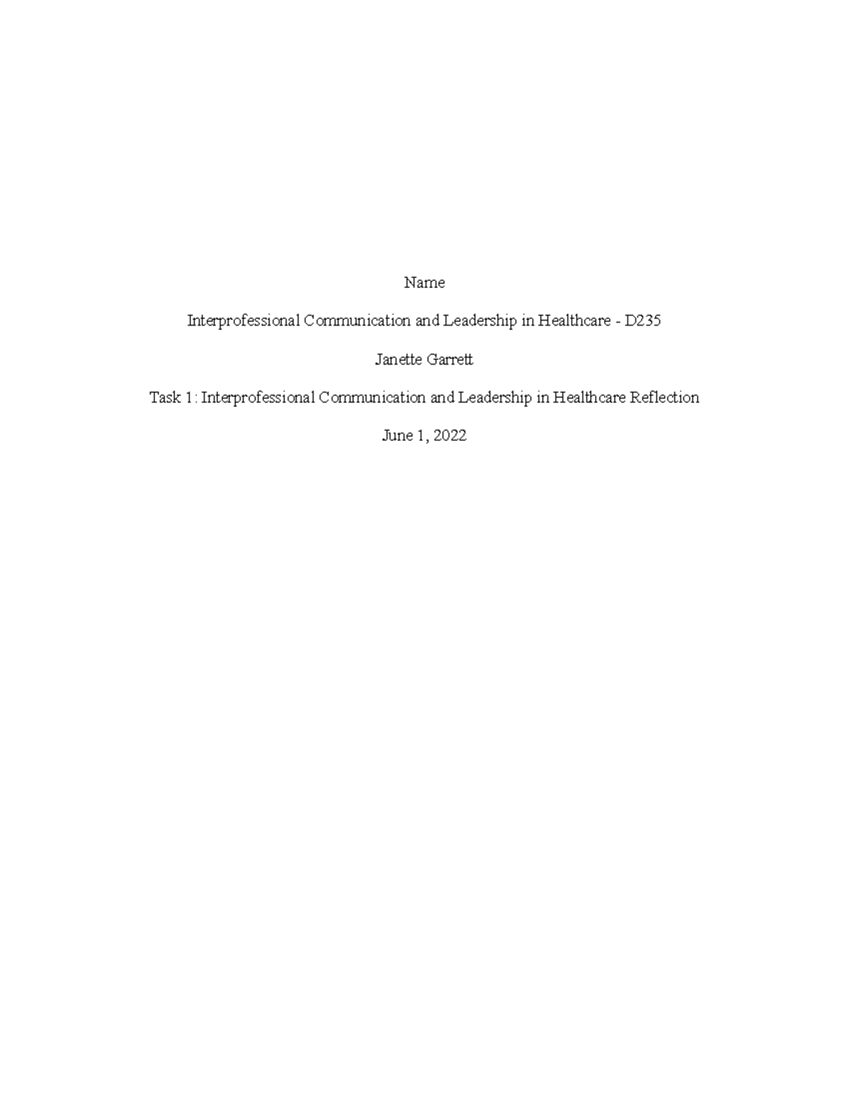 D235 Task 1 - Reflection on Interprofessional Communication ...