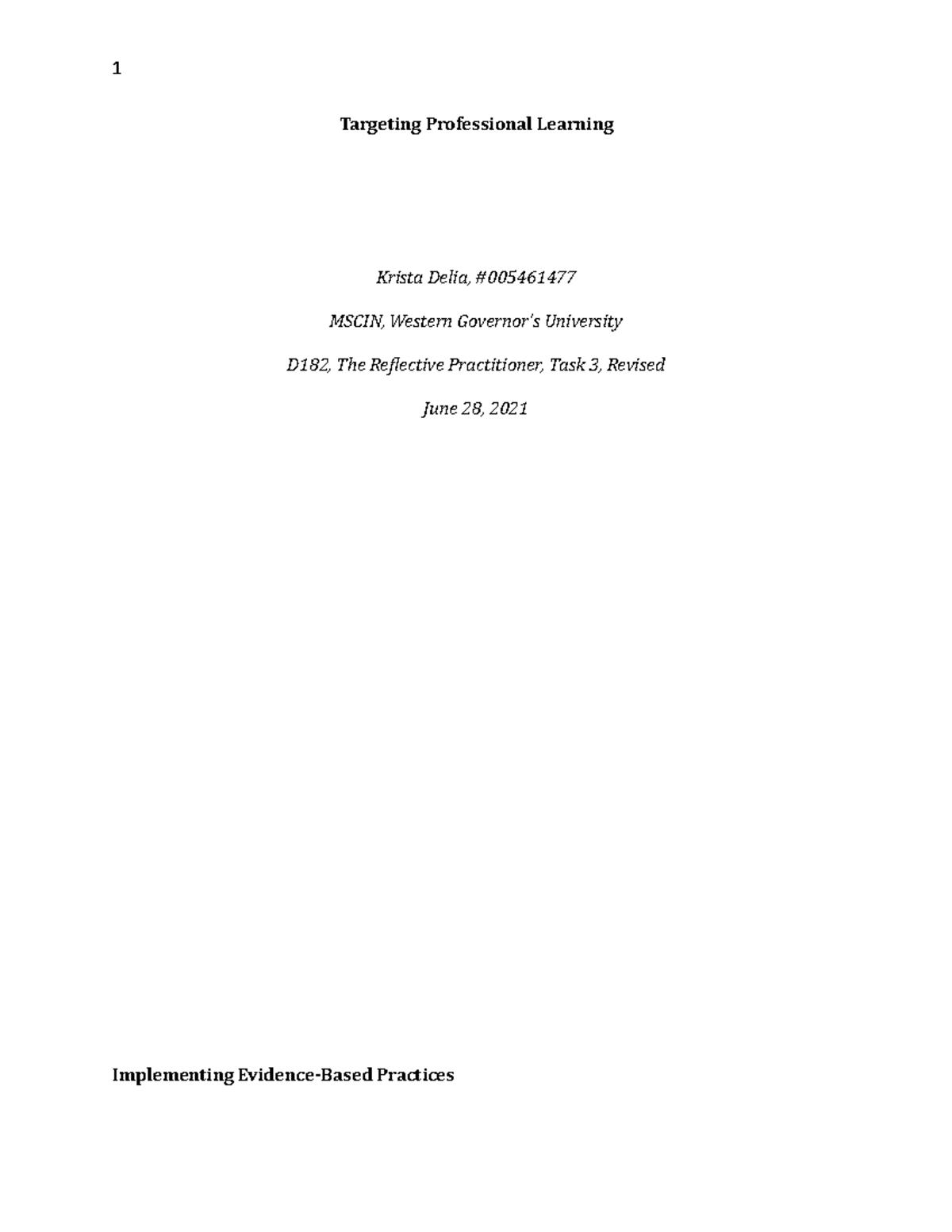 D182-The Reflective Practitioner- Task 3- Revised - Targeting Professional Learning Krista Delia ...