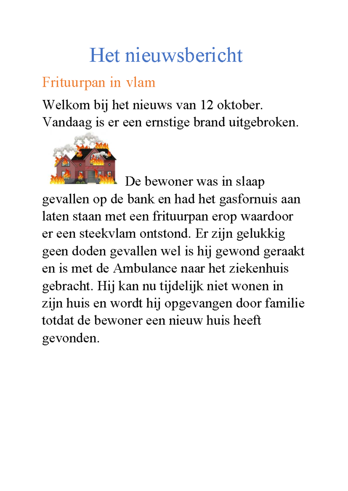 Nederlands opdracht - Aantekeningen en opdr - Het nieuwsbericht Frituurpan in vlam Welkom bij ...