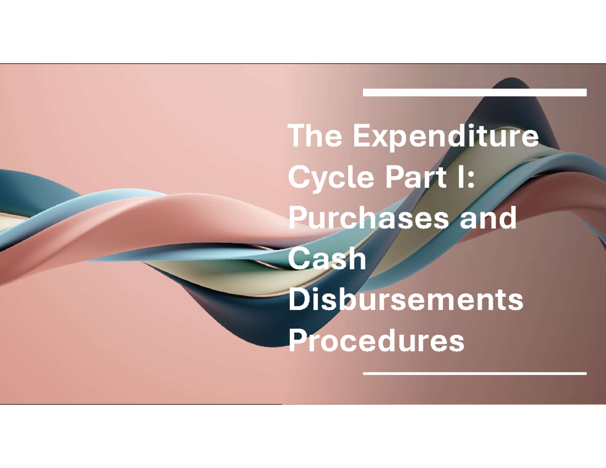 Expenditure Cycle (ACCT 301) - Notes on Purchases & Cash Disbursements ...