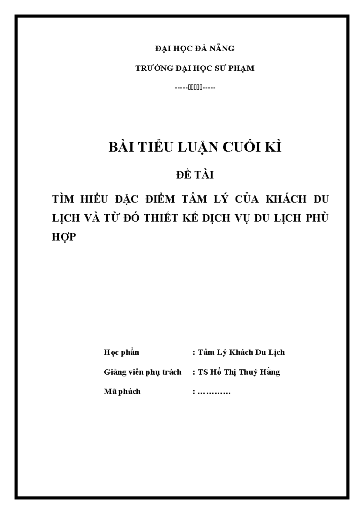 Bài Tiểu Luận Cuối Kỳ: Đặc Điểm Tâm Lý Của Khách Du Lịch (MH123) - Studocu