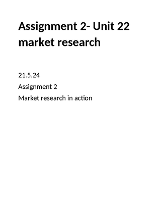 business level 3- unit 22 - assignment 1 - Assignment 1- Unit 22 market research 21. Assignment ...