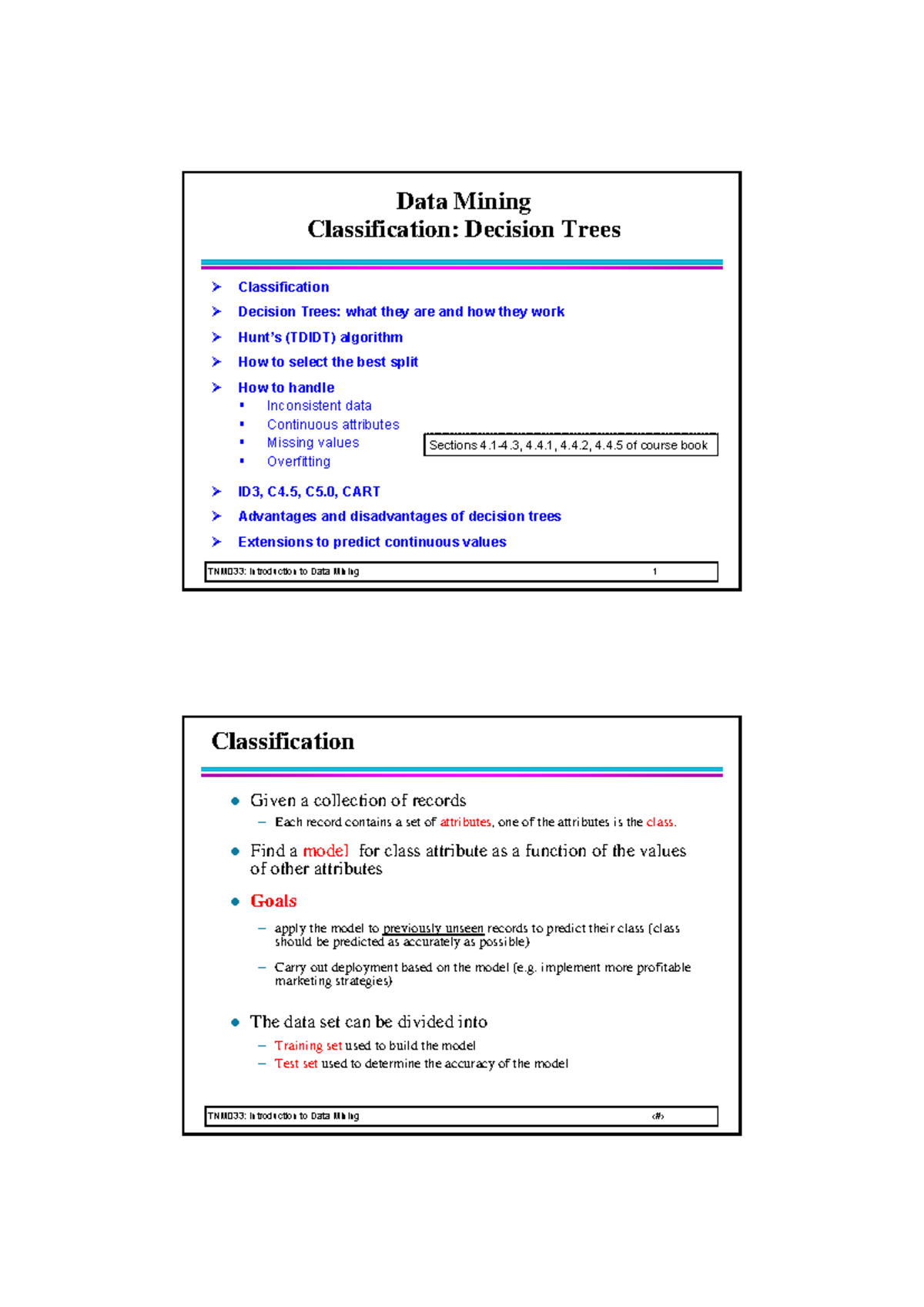 Hunt's Algorithm for Decision Trees in TNM033 Data Mining Course - Studocu