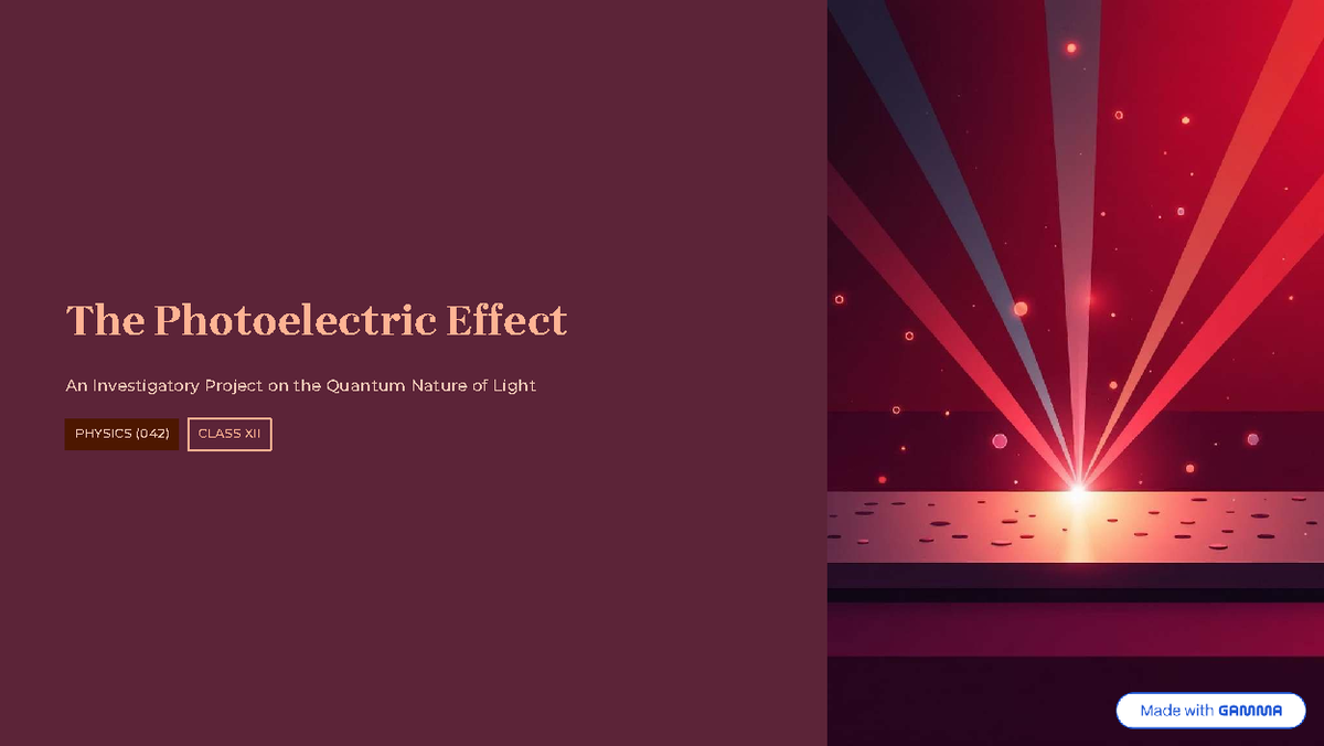 Investigatory Project on the Photoelectric Effect PHYSICS (042) CLASS ...