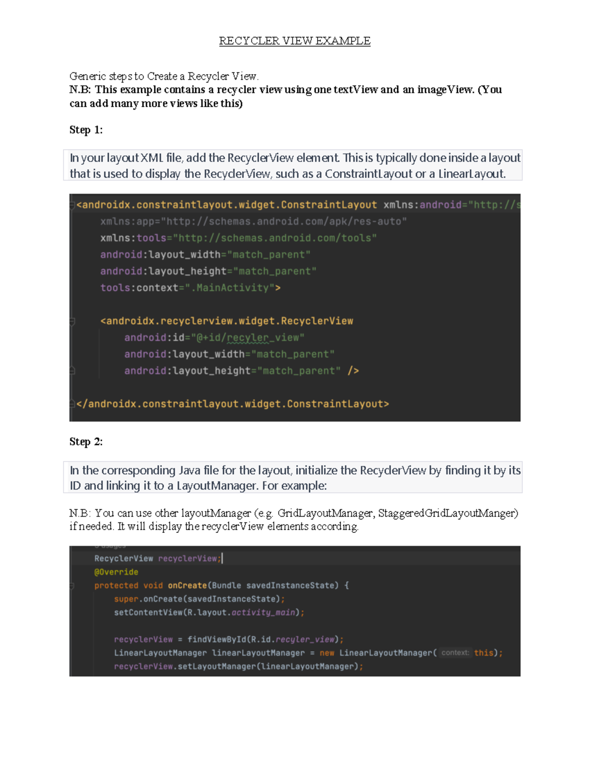 Recycler View Example - Generic steps to Create a Recycler View. N: This example contains a ...