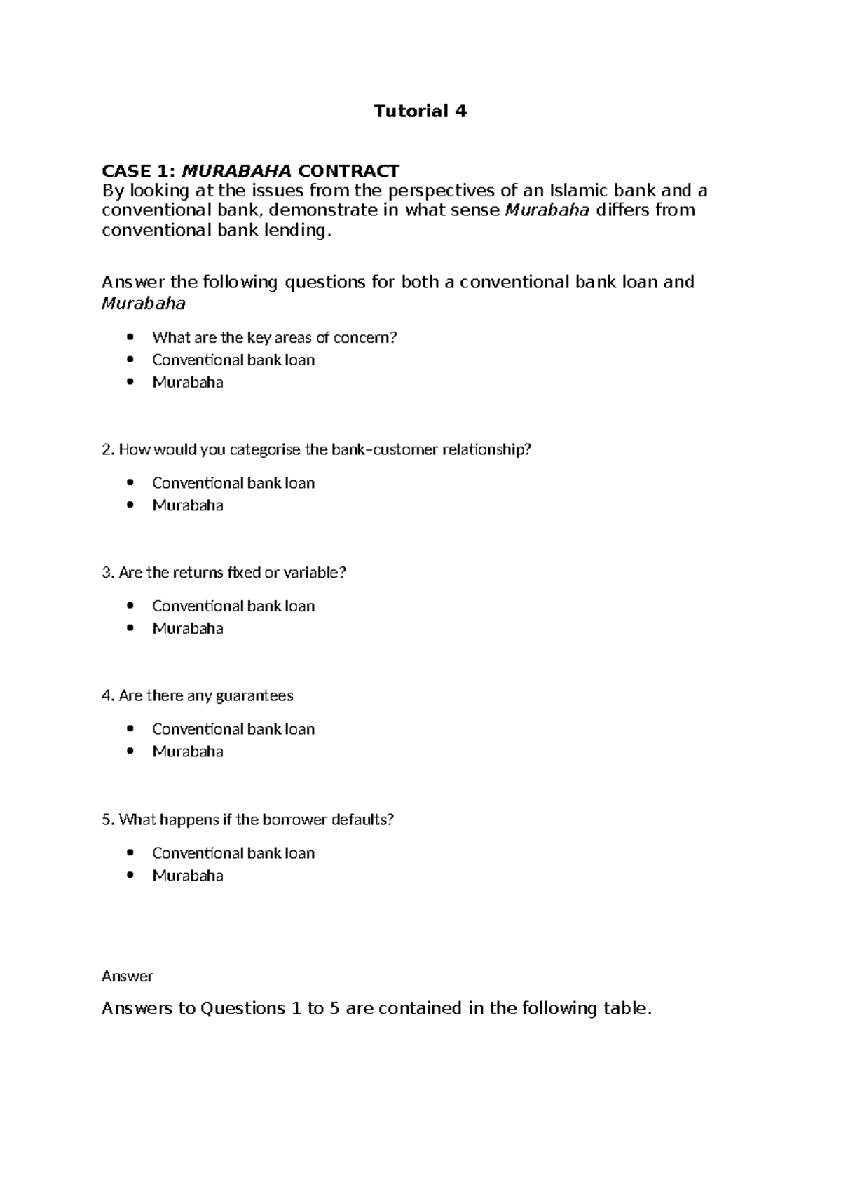 Tutorial 4answer - Tutorial 4 CASE 1: MURABAHA CONTRACT By looking at ...