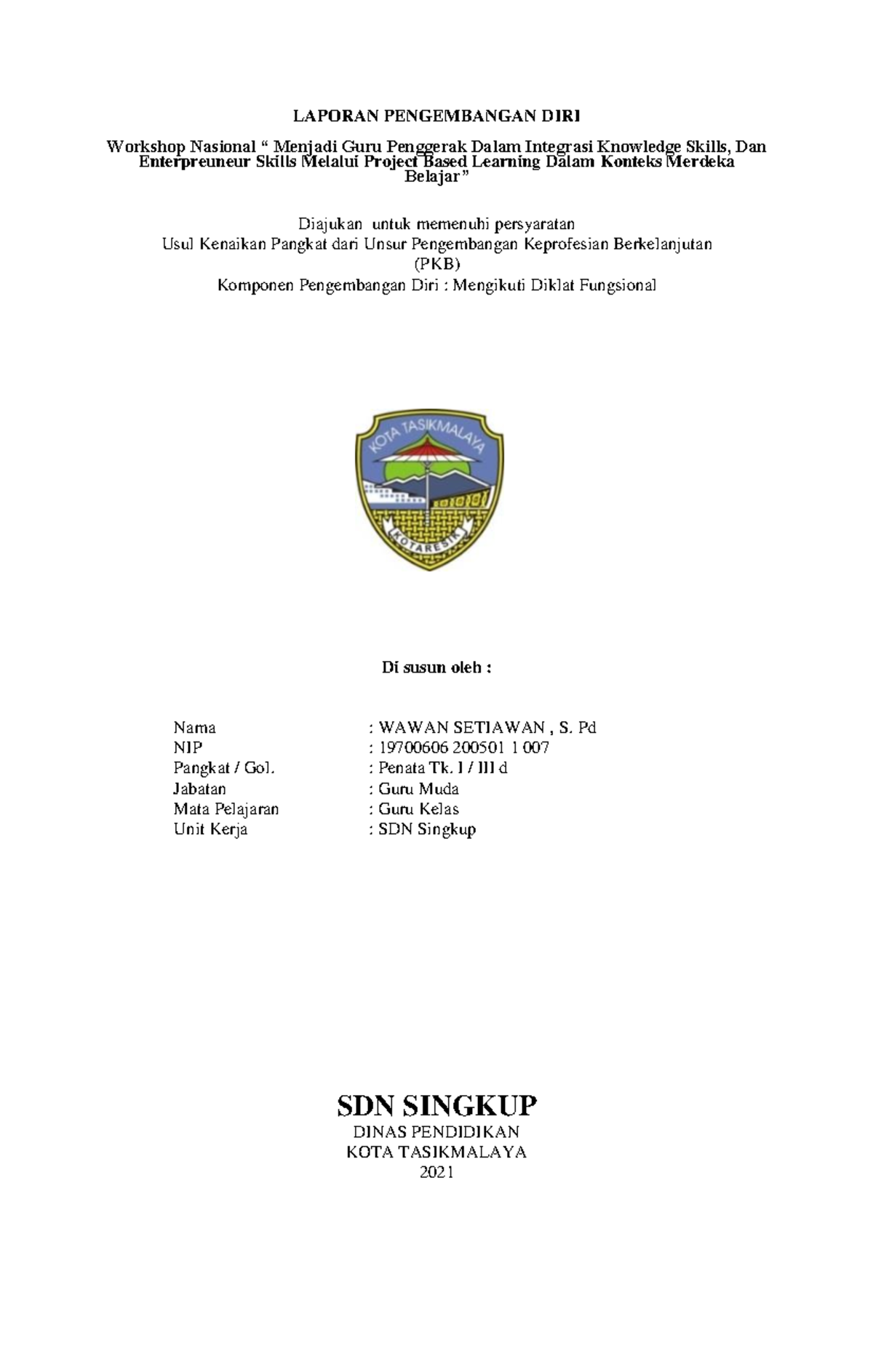 LAP PD Bimtek Menjadi Guru Penggerak - LAPORAN PENGEMBANGAN DIRI Workshop Nasional “ Menjadi ...