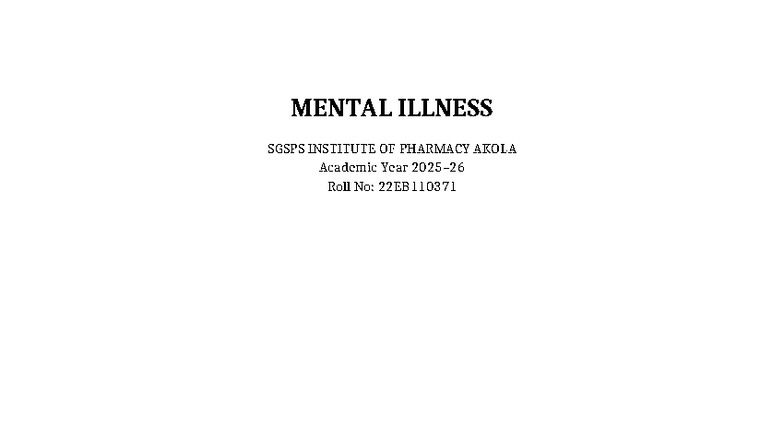 Mental Illness Project - SGSPS Institute of Pharmacy (22EB110371) - Studocu