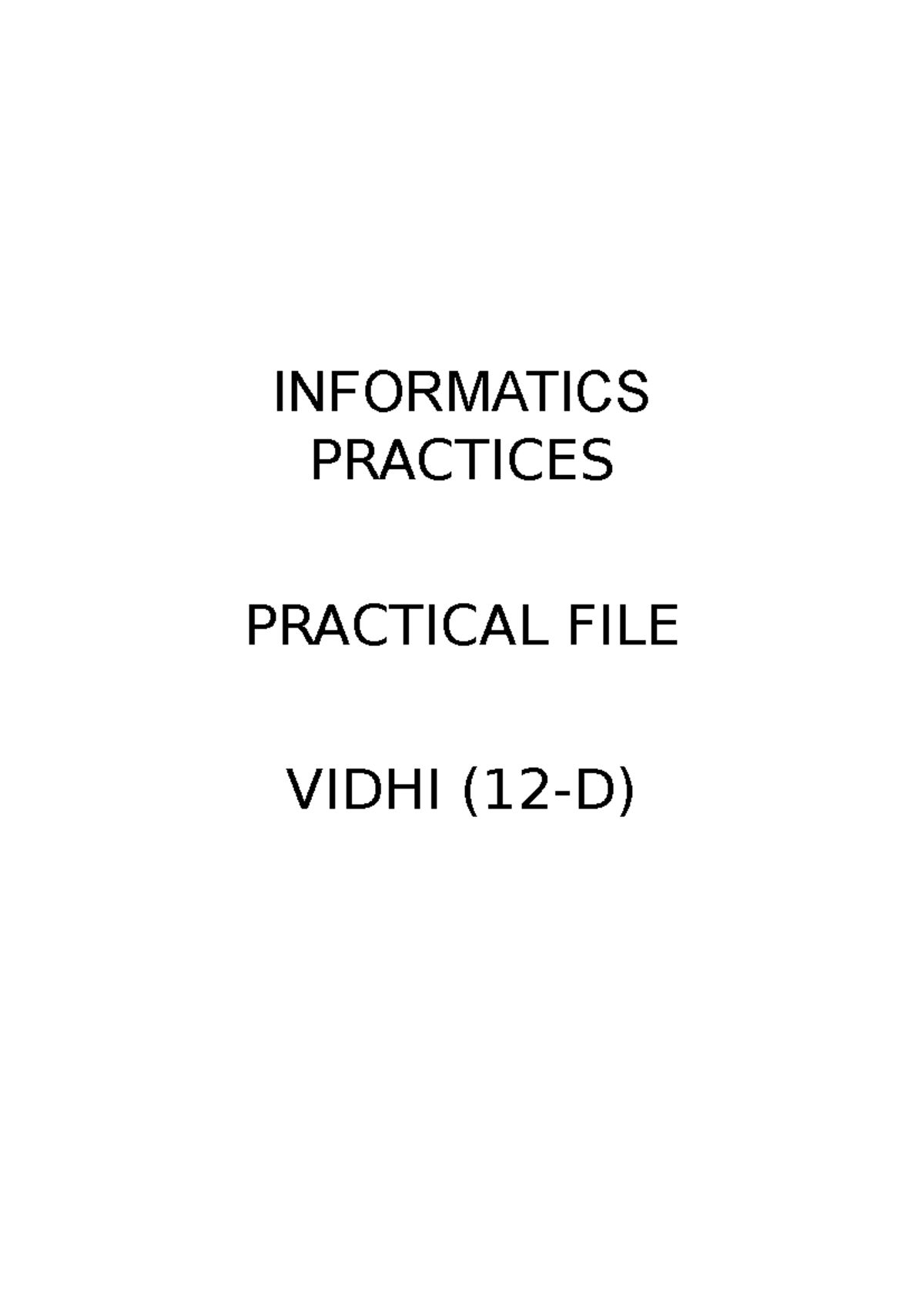 Informatics Practices - Practical FILE - INFORMATICS PRACTICES ...