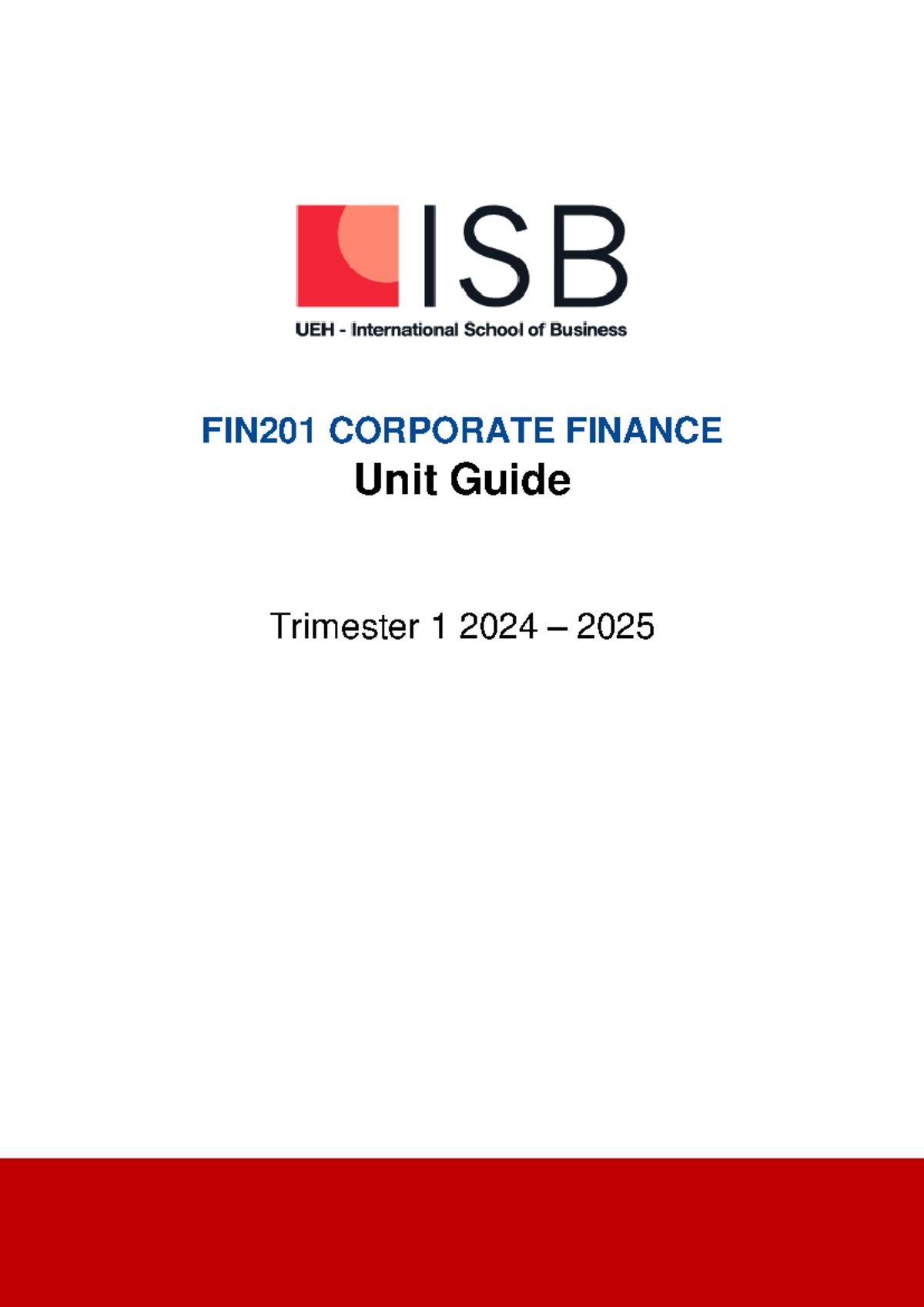 FIN201 Corporate Finance Unit Guide Trimester 1 2024 – 2025 - Studocu