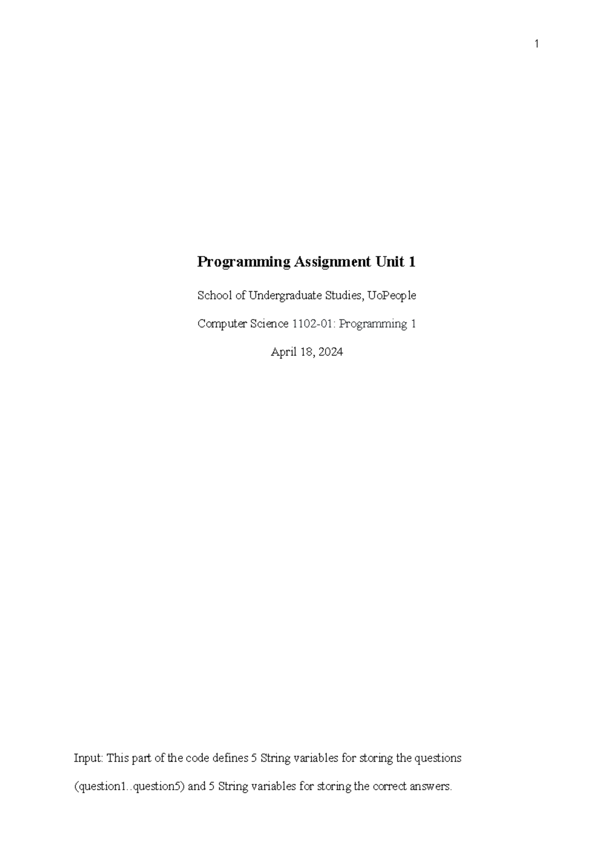Programming Assignment Unit 1 - ) and 5 String variables for storing the correct answers. Step 1 ...