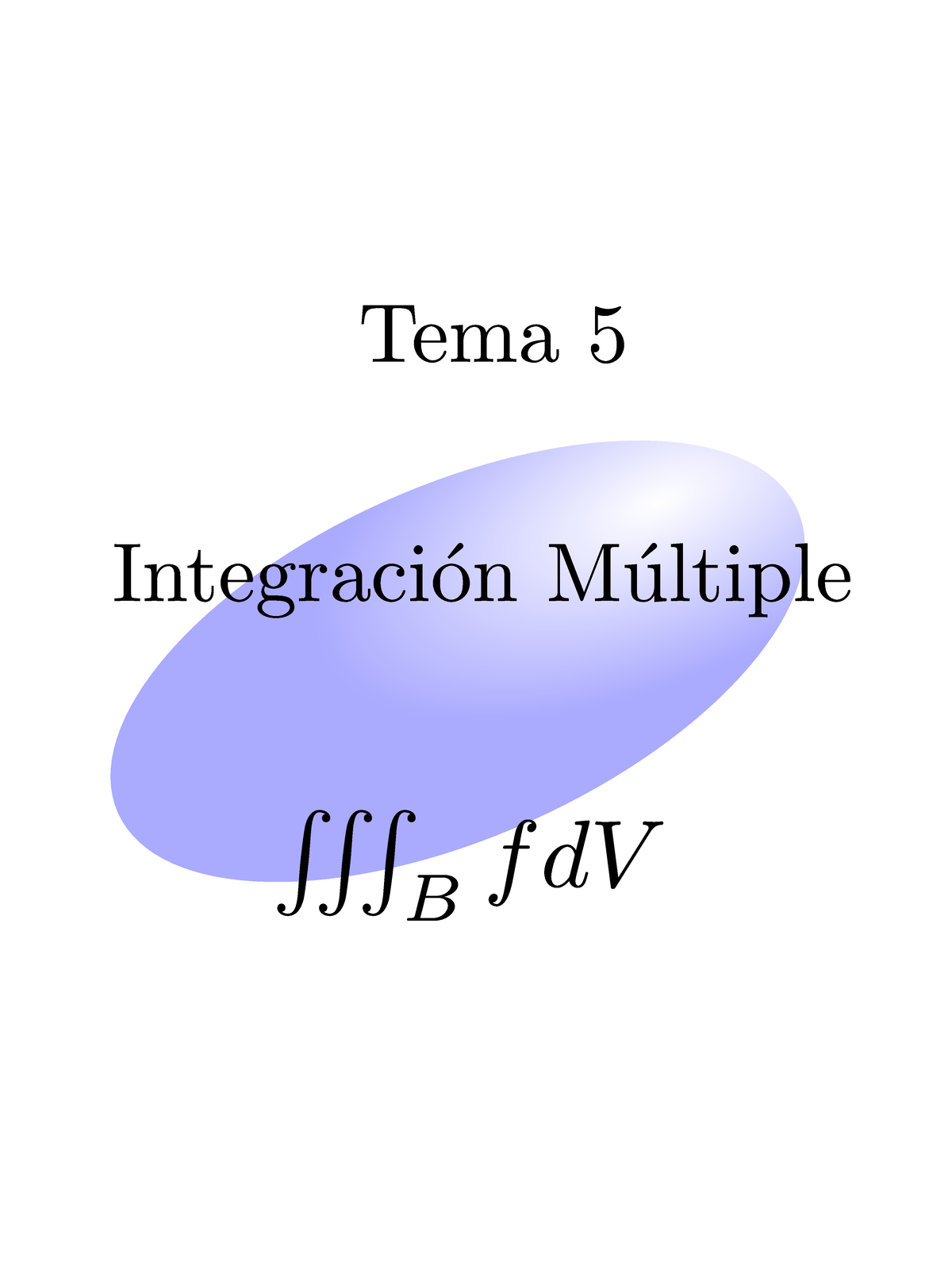 Integrales Dobles - Tema 5, Parte 1 de Integración Múltiple - Studocu