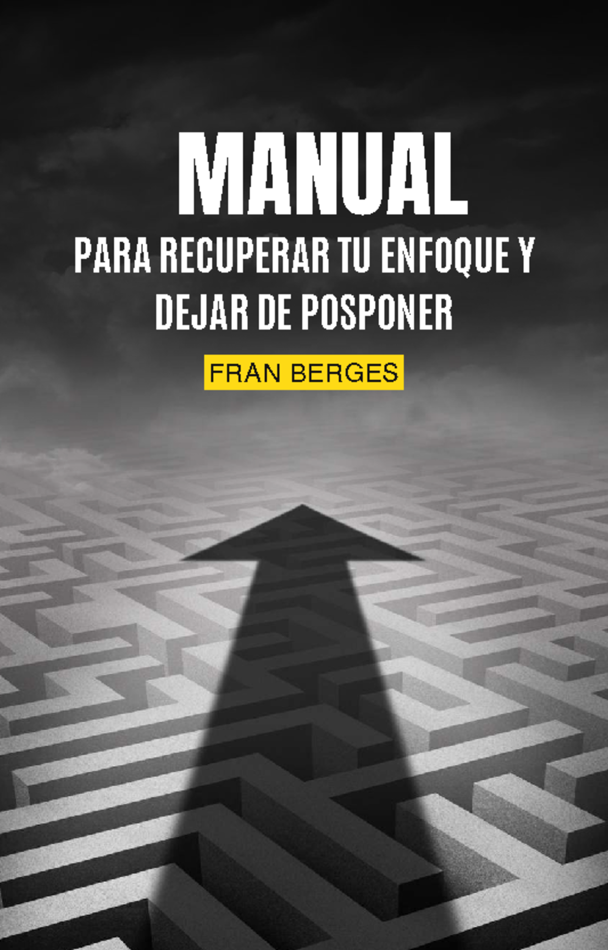 Manual para Recuperar el Enfoque y Dejar de Posponer #2 - Studocu