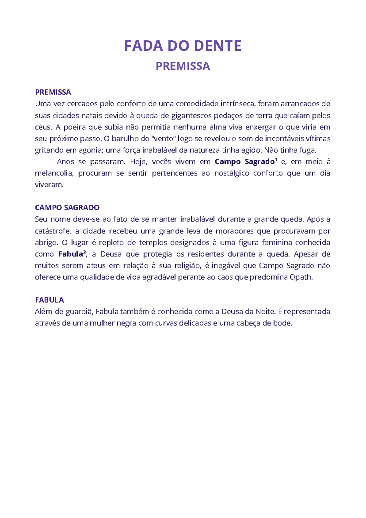 Premissa 1 - dsad - FADA DO DENTE PREMISSA PREMISSA Uma vez cercados ...